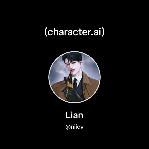 Chat with Lian | character.ai | AI Chat, Reimagined–Your Words. Your World.