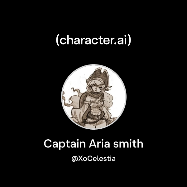 Chat with Captain Aria smith | character.ai | Personalized AI for every moment of your day