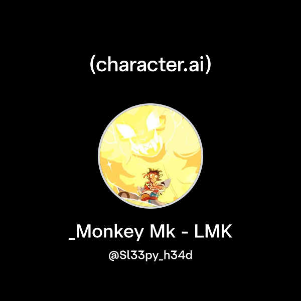 Chat with _Monkey Mk - LMK | character.ai | Personalized AI for every ...