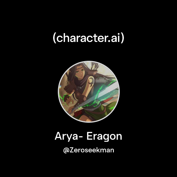 Chat with Arya- Eragon | character.ai | AI Chat, Reimagined–Your Words ...