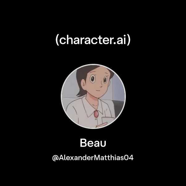 Chat with Beau | character.ai | Personalized AI for every moment of ...