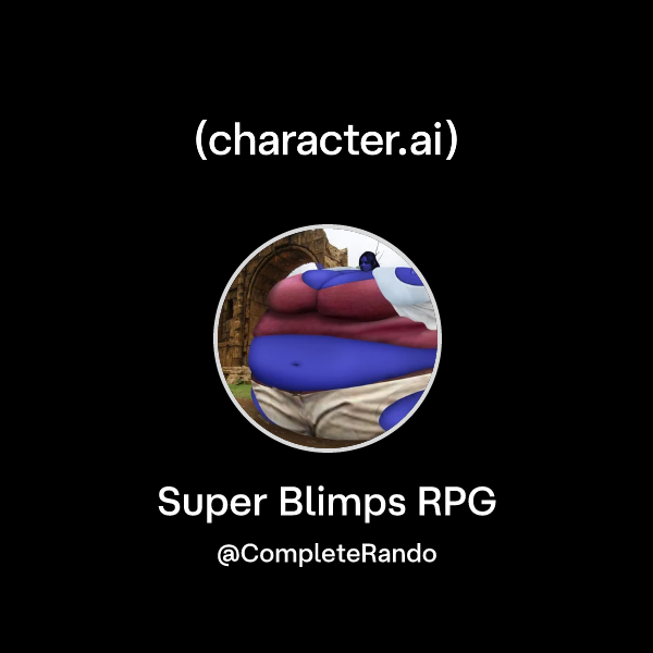 Chat with Super Blimps RPG | character.ai | AI Chat, Reimagined–Your ...