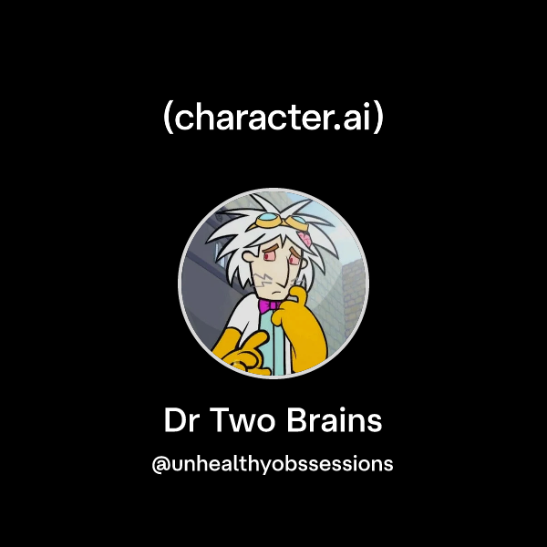 Chat with Dr Two Brains | character.ai | AI Chat, Reimagined–Your Words ...