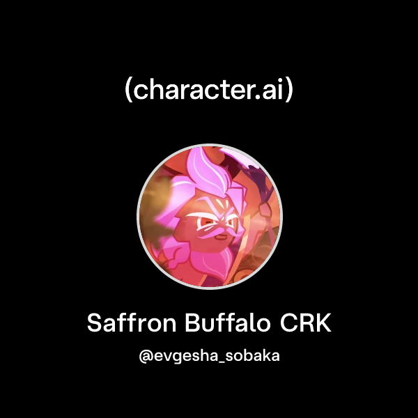 Chat with Saffron Buffalo CRK | character.ai | AI Chat, Reimagined–Your ...