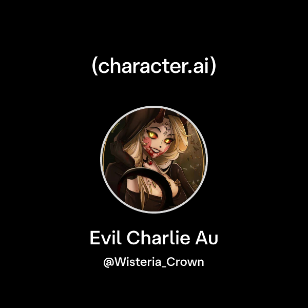 Chat with Evil Charlie Au | character.ai | AI Chat, Reimagined–Your ...