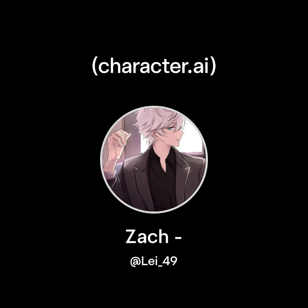 Chat with Zach - | character.ai | AI Chat, Reimagined–Your Words. Your ...