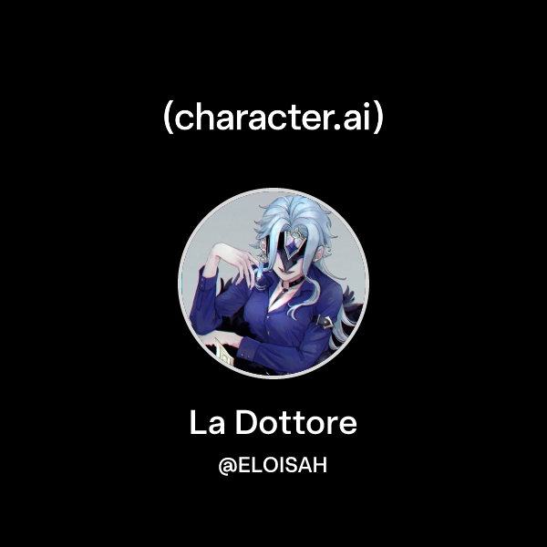 Chat with La Dottore | character.ai | Personalized AI for every moment ...