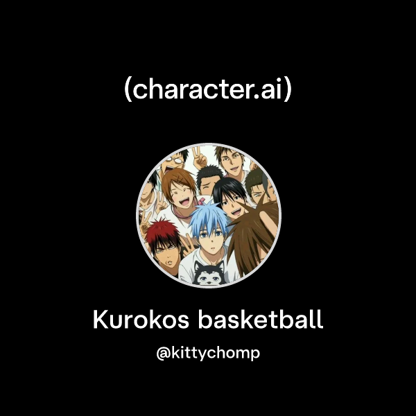 Chat with Kurokos basketball | character.ai | AI Chat, Reimagined–Your Words. Your World.