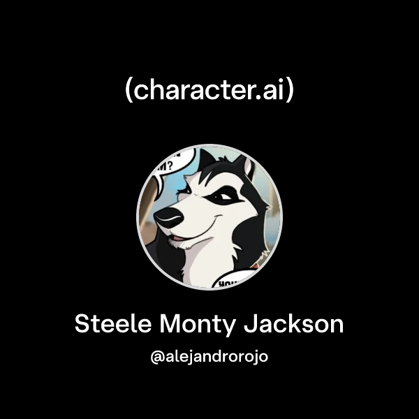 Chat with Steele Monty Jackson | character.ai | AI Chat, Reimagined ...