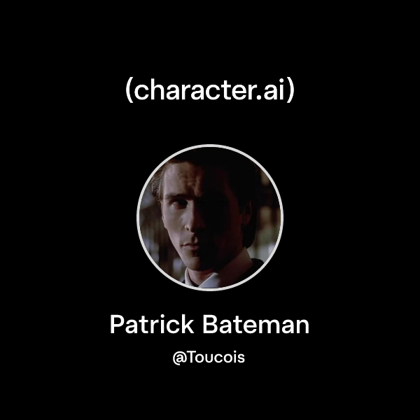 Chat with Patrick Bateman | character.ai | AI Chat, Reimagined–Your ...