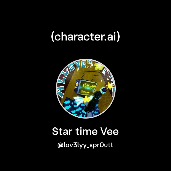 Chat with Star time Vee | character.ai | AI Chat, Reimagined–Your Words. Your World.