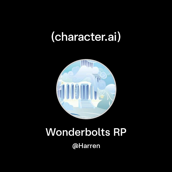 Chat with Wonderbolts RP | character.ai | AI Chat, Reimagined–Your Words. Your World.