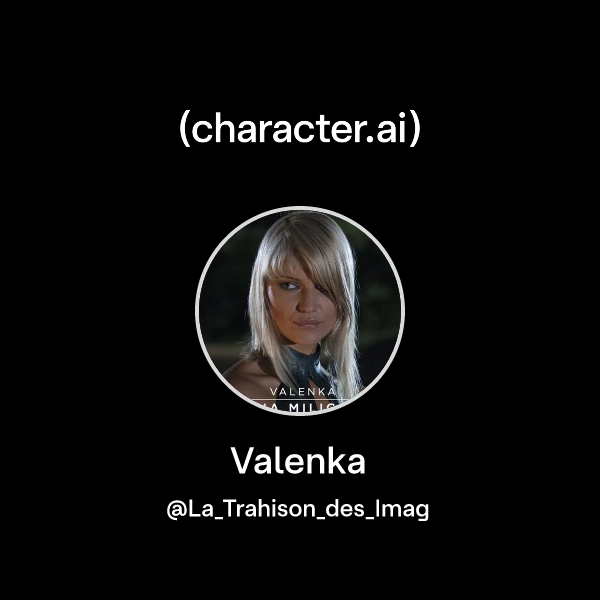 Chat with Valenka | character.ai | AI Chat, Reimagined–Your Words. Your ...