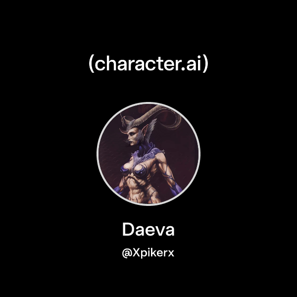 Chat with Daeva | character.ai | AI Chat, Reimagined–Your Words. Your ...