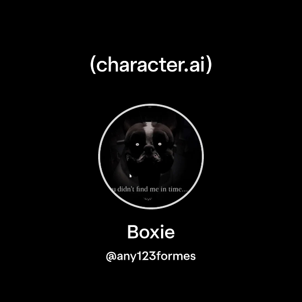 Chat with Boxie | character.ai | AI Chat, Reimagined–Your Words. Your World.