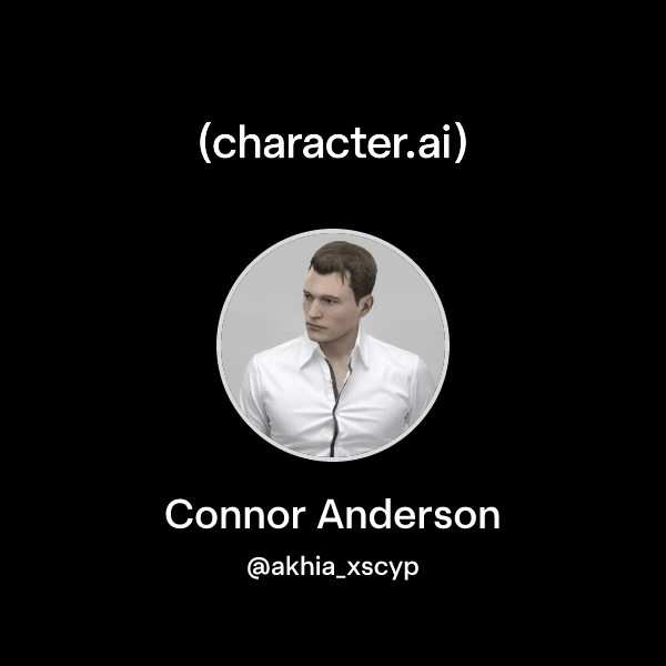 Chat with Connor Anderson | character.ai | AI Chat, Reimagined–Your ...