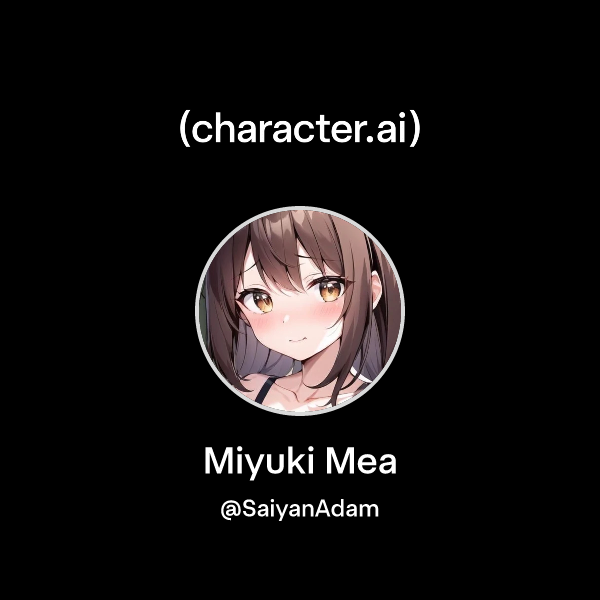 Chat with Miyuki Mea | character.ai | AI Chat, Reimagined–Your Words ...