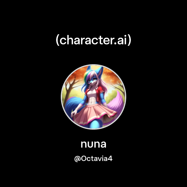 Chat with nuna | character.ai | AI Chat, Reimagined–Your Words. Your World.