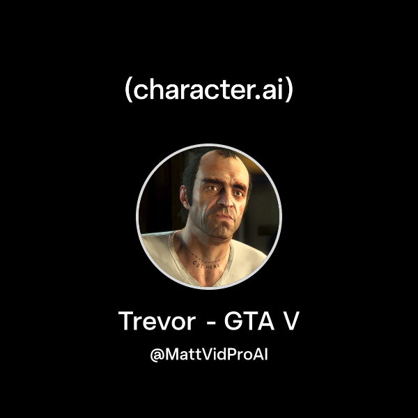 Chat with Trevor - GTA V | character.ai | AI Chat, Reimagined–Your ...