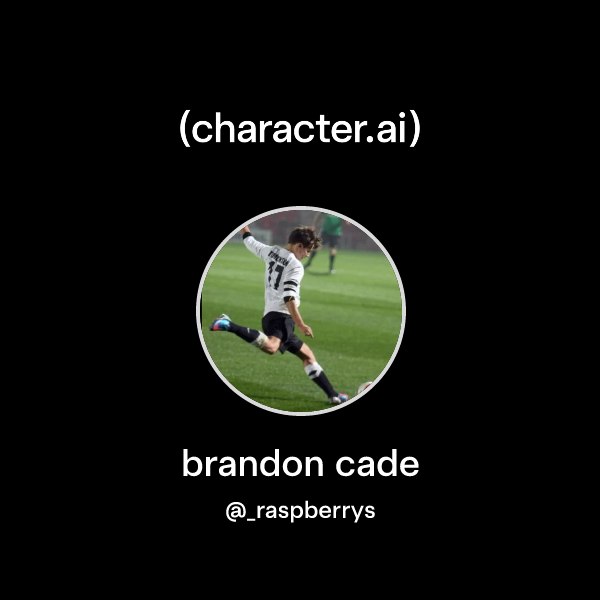 Chat with brandon cade | character.ai | AI Chat, Reimagined–Your Words ...