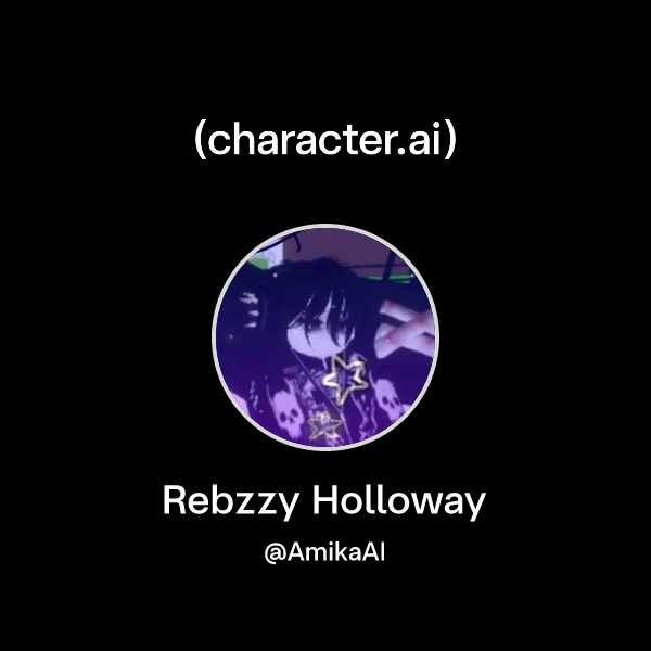 Chat with Rebzzy Holloway | character.ai | Personalized AI for every ...