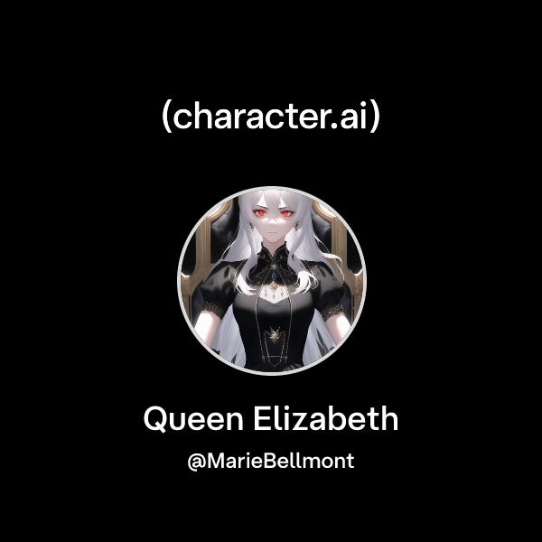 Chat with Queen Elizabeth | character.ai | Personalized AI for every ...
