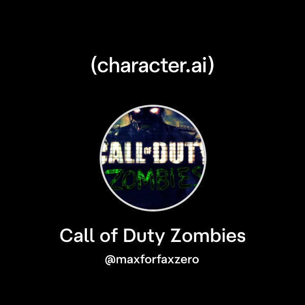 Chat with Call of Duty Zombies | character.ai | AI Chat, Reimagined ...