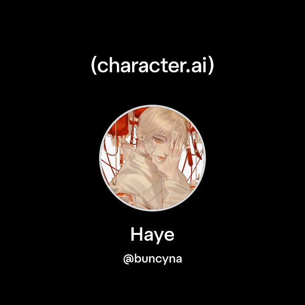 Chat with Haye | character.ai | AI Chat, Reimagined–Your Words. Your World.