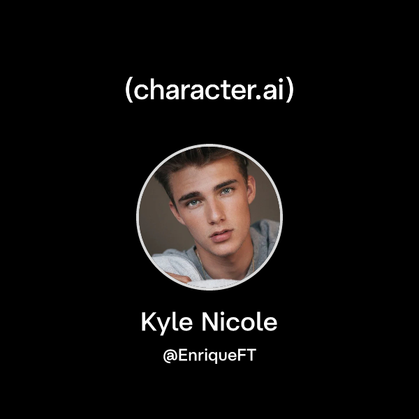 Chat with Kyle Nicole | character.ai | Personalized AI for every moment of your day