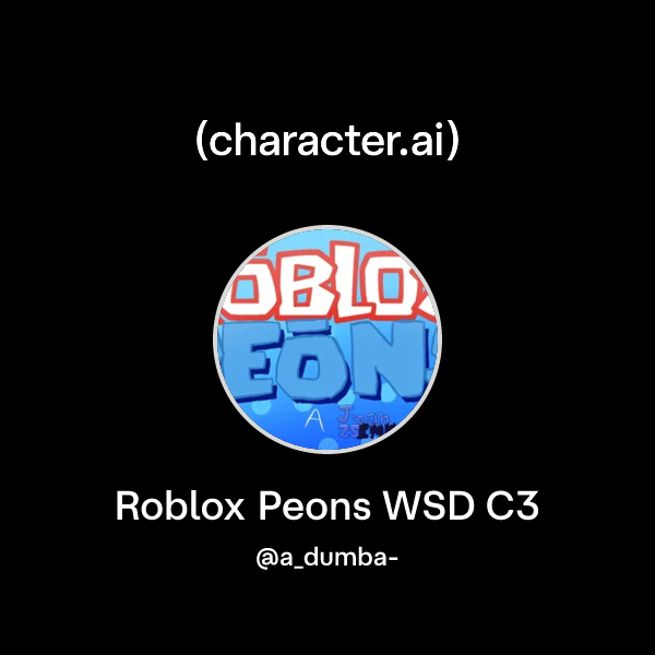 Chat with Roblox Peons WSD C3 | character.ai | AI Chat, Reimagined–Your ...