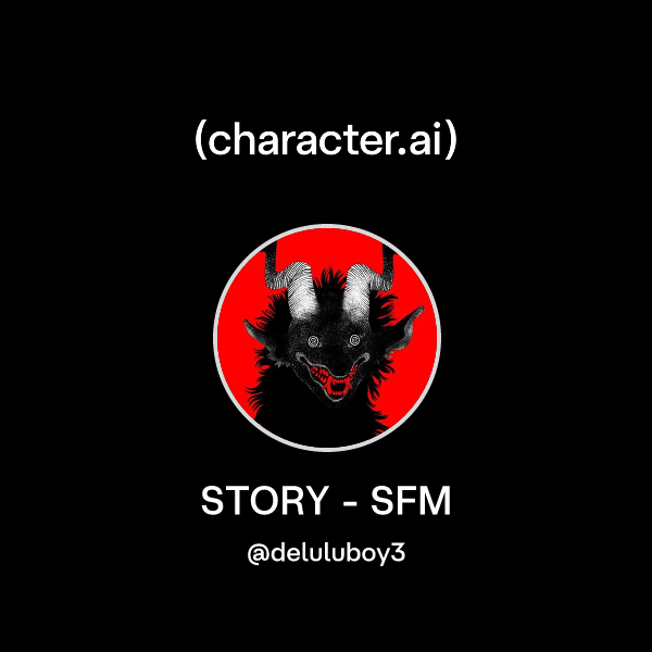 Chat with STORY - SFM | character.ai | Personalized AI for every moment ...