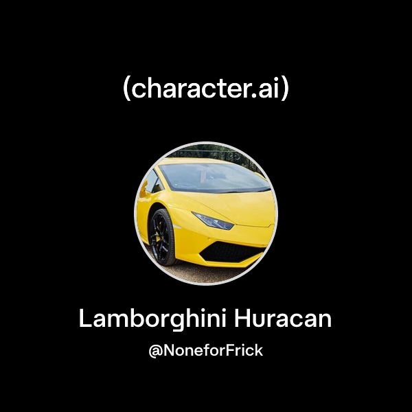 Chat with Lamborghini Huracan | character.ai | Personalized AI for ...