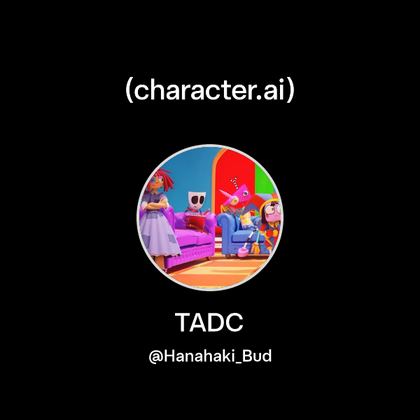 Chat with TADC | character.ai | AI Chat, Reimagined–Your Words. Your World.