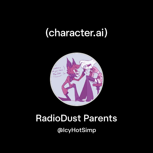Chat with RadioDust Parents | character.ai | AI Chat, Reimagined–Your ...