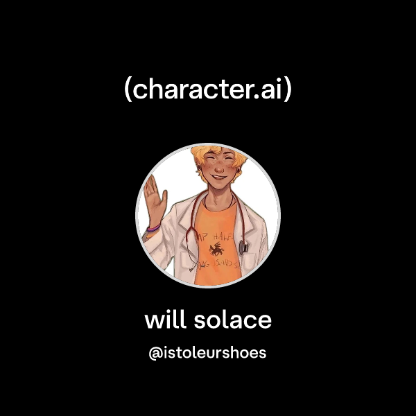 Chat with will solace | character.ai | AI Chat, Reimagined–Your Words ...