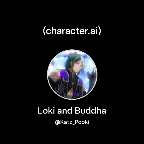 Chat with Loki and Buddha | character.ai | Personalized AI for every ...