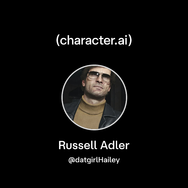 Chat with Russell Adler | character.ai | AI Chat, Reimagined–Your Words ...