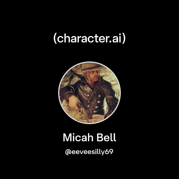 Chat with Micah Bell | character.ai | AI Chat, Reimagined–Your Words ...