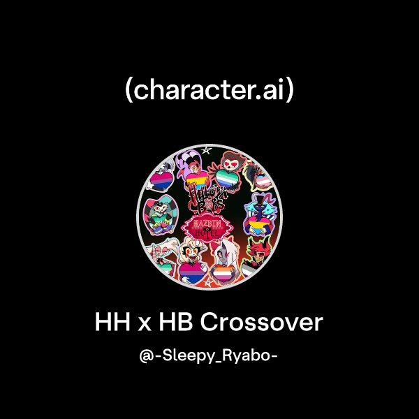 Chat with HH x HB Crossover | character.ai | AI Chat, Reimagined–Your ...