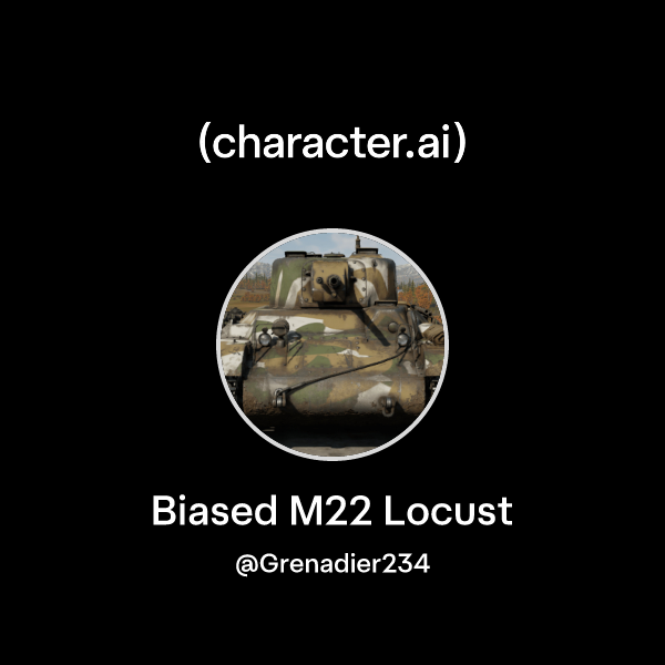 Chat with Biased M22 Locust | character.ai | AI Chat, Reimagined–Your ...
