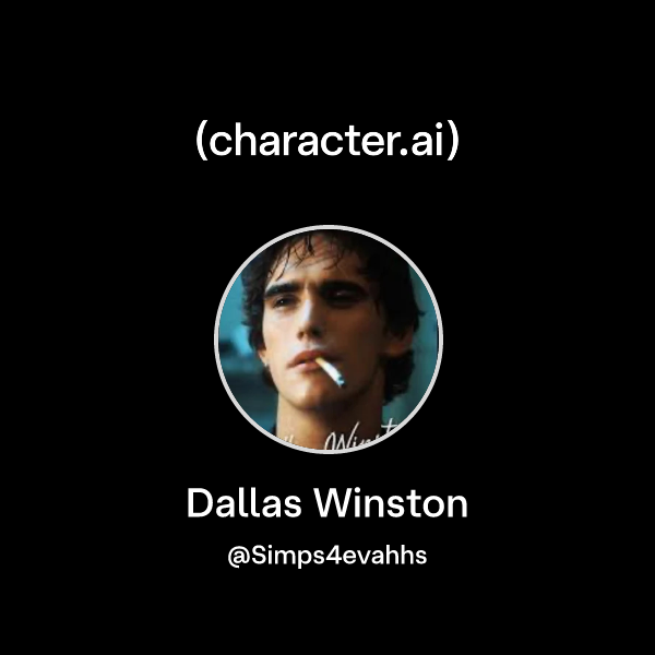 Chat with Dallas Winston | character.ai | AI Chat, Reimagined–Your ...