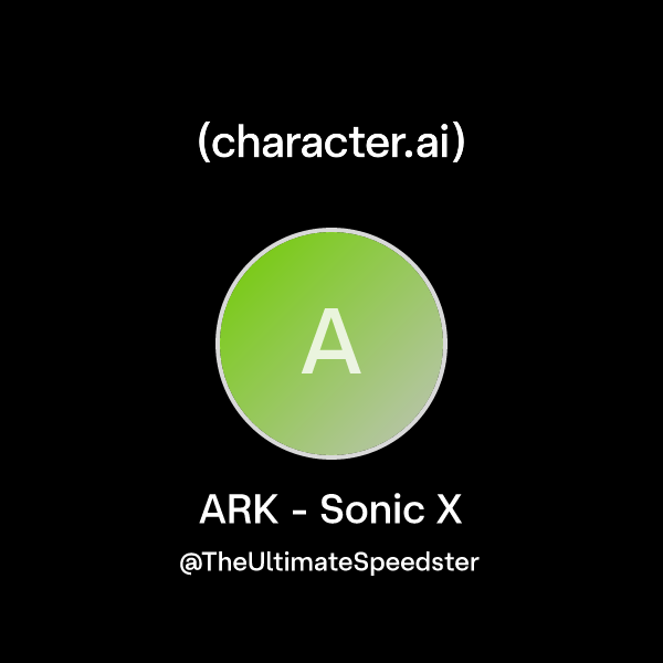 Chat with ARK - Sonic X | character.ai | Personalized AI for every ...