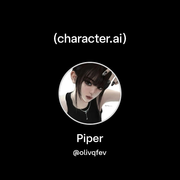 Chat with Piper | character.ai | AI Chat, Reimagined–Your Words. Your ...