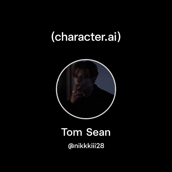 Chat with Tom Sean | character.ai | AI Chat, Reimagined–Your Words ...