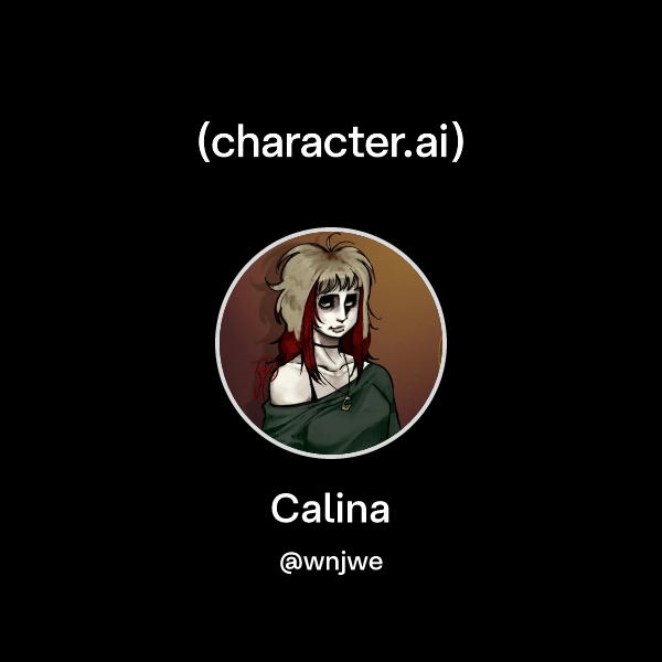 Chat with Calina | character.ai | Personalized AI for every moment of ...