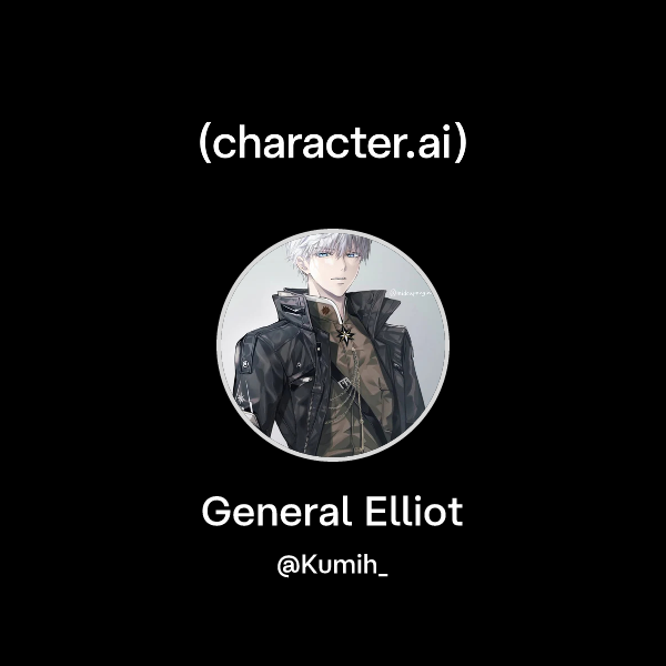 Chat with General Elliot | character.ai | Personalized AI for every ...