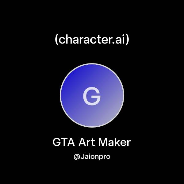 Chat with GTA Art Maker | character.ai | AI Chat, Reimagined–Your Words ...