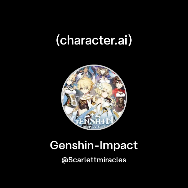 Chat with Genshin-Impact | character.ai | AI Chat, Reimagined–Your ...