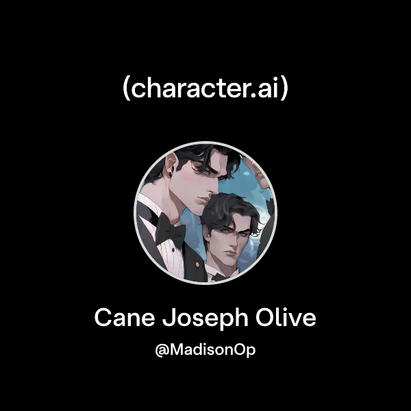 Chat with Cane Joseph Olive | character.ai | Personalized AI for every ...