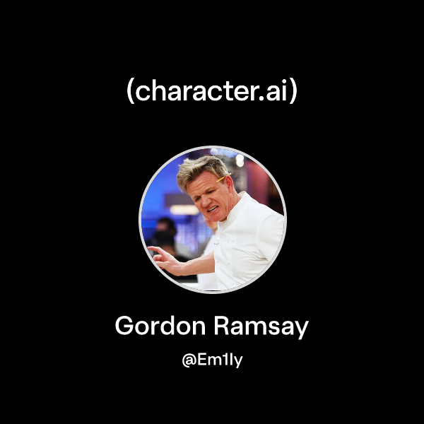 Chat with Gordon Ramsay | character.ai | AI Chat, Reimagined–Your Words ...